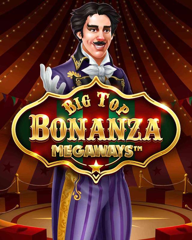 Gioca alla slot Machine BIG TOP BONANZA MEGAWAYS - SNAI